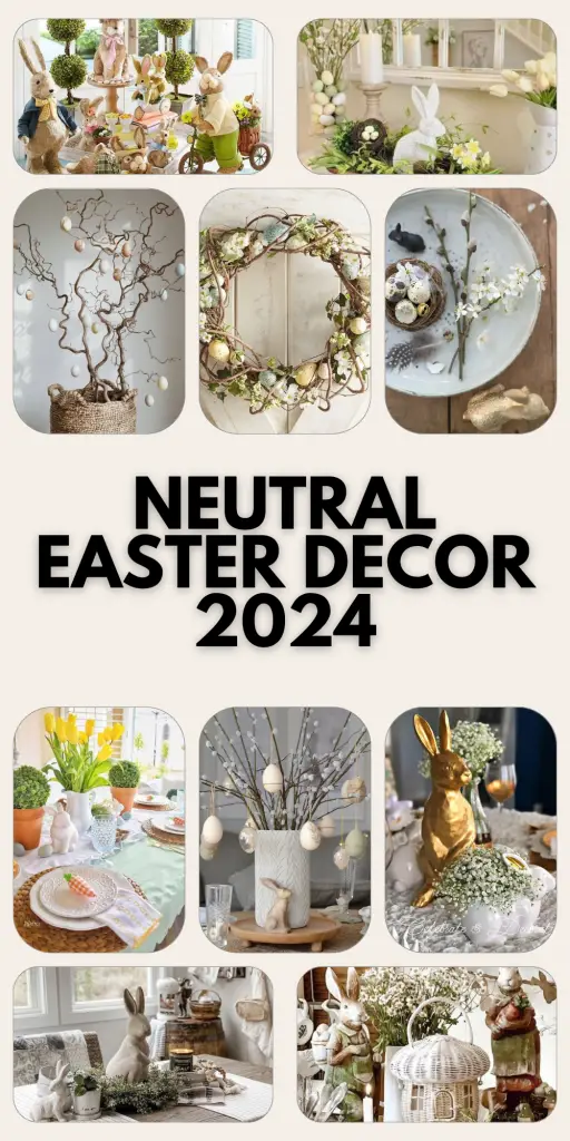 Mastering 2024: Timeless Elegance in Neutral Easter Decor - Ideas ...